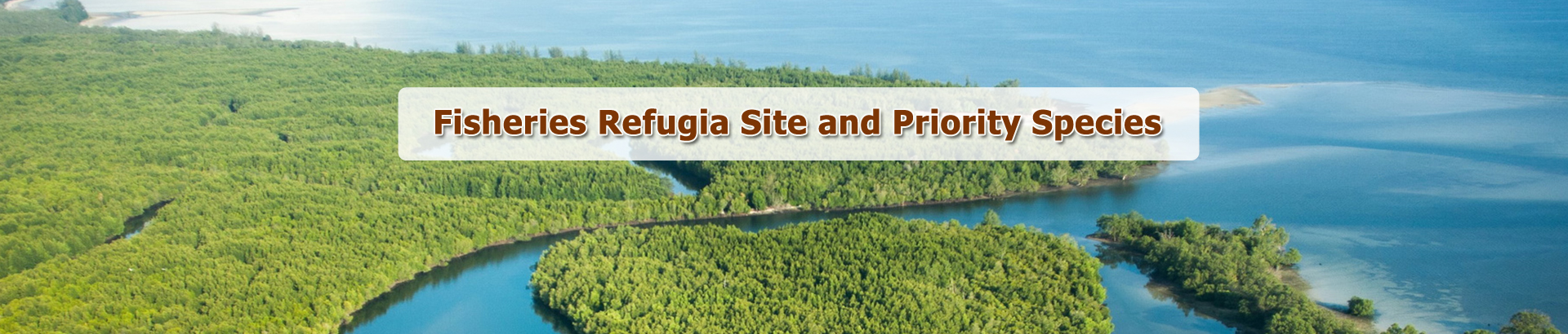Fisheries Refugia Site and Priority Species | SEAFDEC/TD : Southeast ...